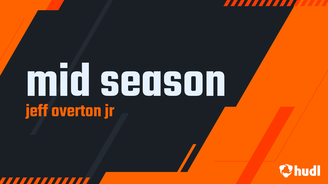 mid season - jeff overton jr highlights - Hudl