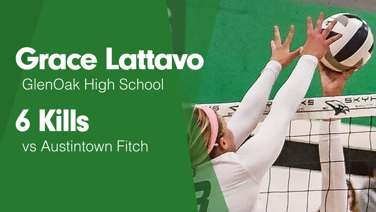 6 Kills vs Austintown Fitch - Grace Lattavo highlights - Hudl
