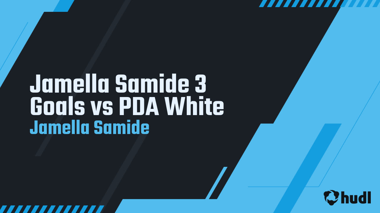 Jamella Samide 3 Goals vs PDA White - Jamella Samide highlights - Hudl