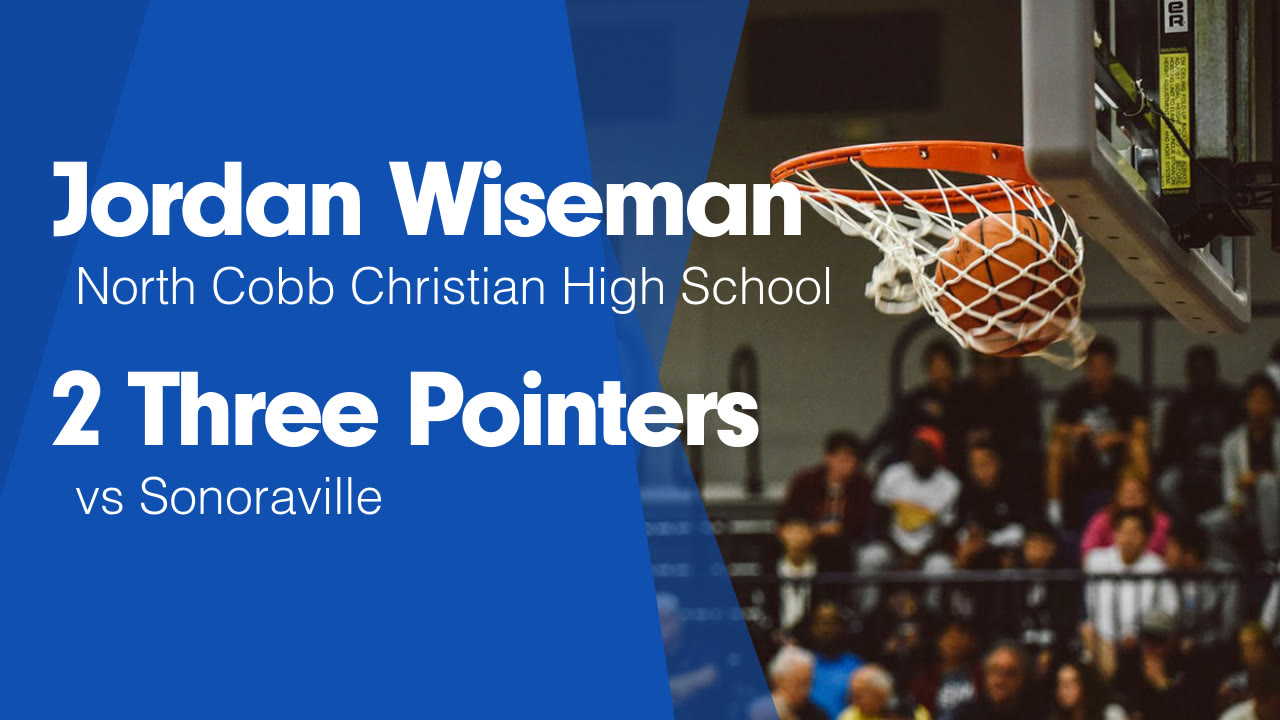 2 Three Pointers vs Sonoraville - Jordan Wiseman highlights - Hudl