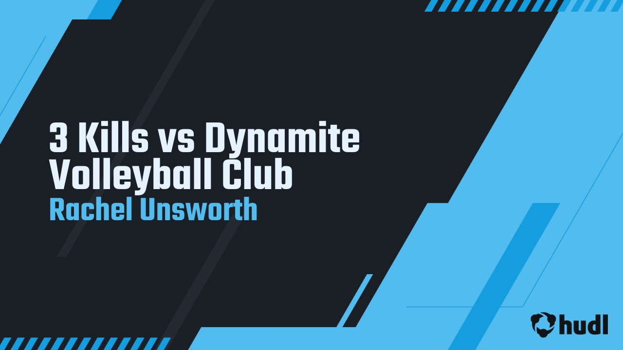 3 Kills vs Dynamite Volleyball Club - Rachel Unsworth highlights - Hudl