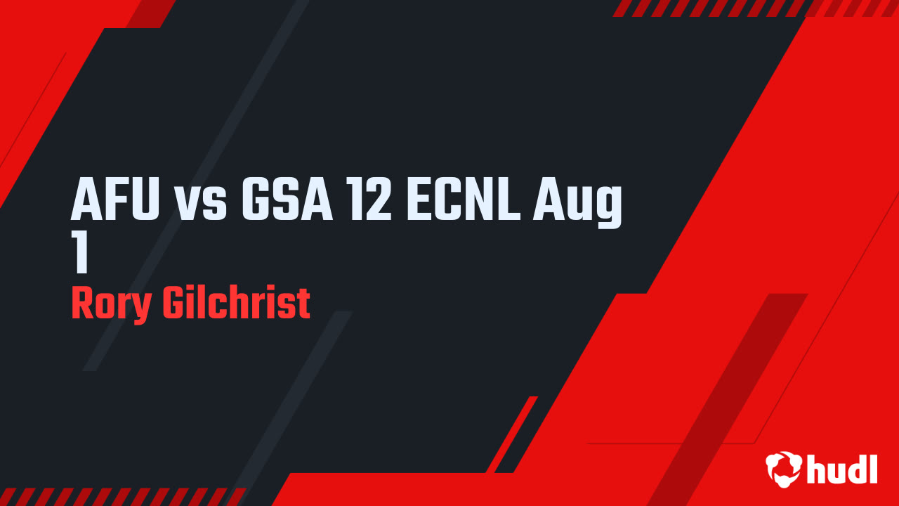 AFU vs GSA 12 ECNL Aug 1 - Rory Gilchrist highlights - Hudl