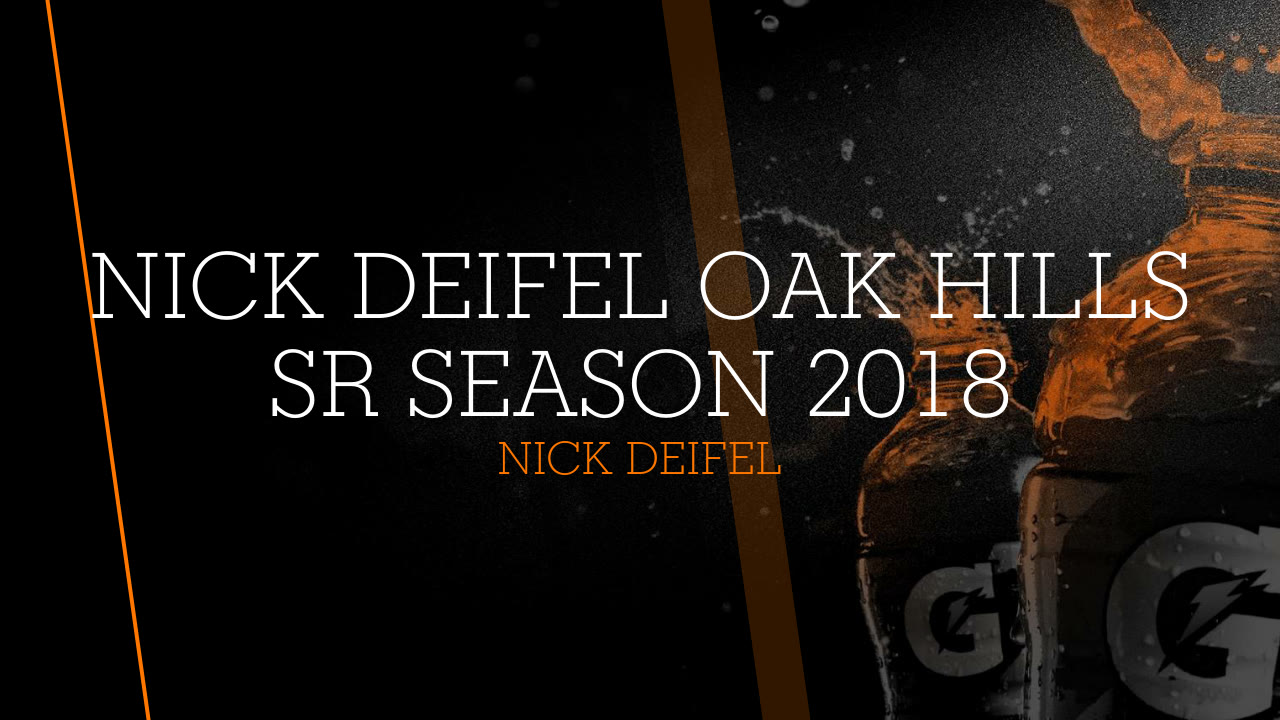 Nick Deifel Oak Hills Sr Season 2018 - Nick Deifel highlights - Hudl