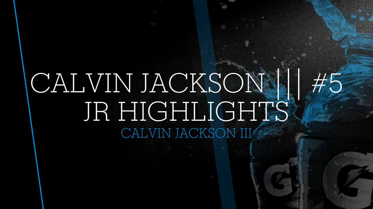 Calvin Jackson ||| #5 JR Highlights - Calvin Jackson III highlights - Hudl