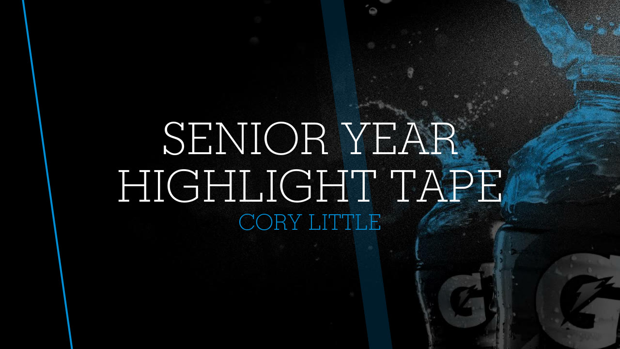 Senior Year Highlight Tape - Cory Little highlights - Hudl