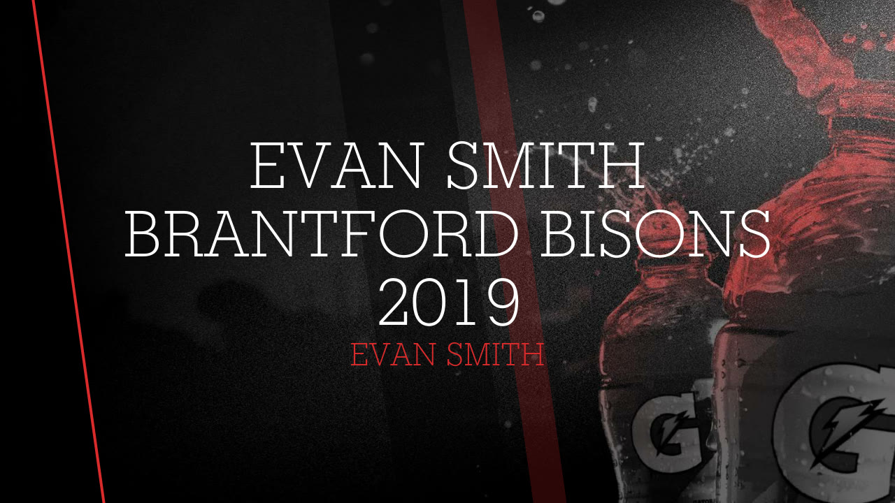 Evan Smith Brantford Bisons 2019 - Evan Smith highlights - Hudl