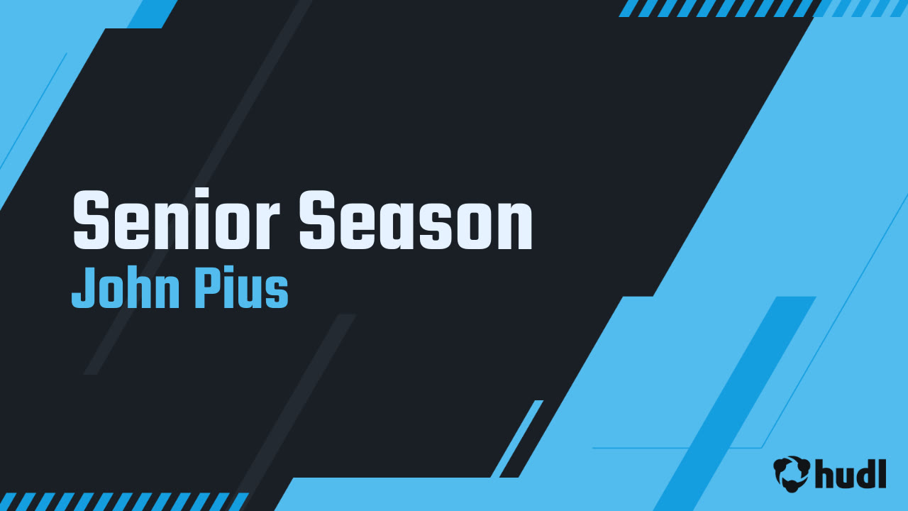Senior Season - John Pius highlights - Hudl