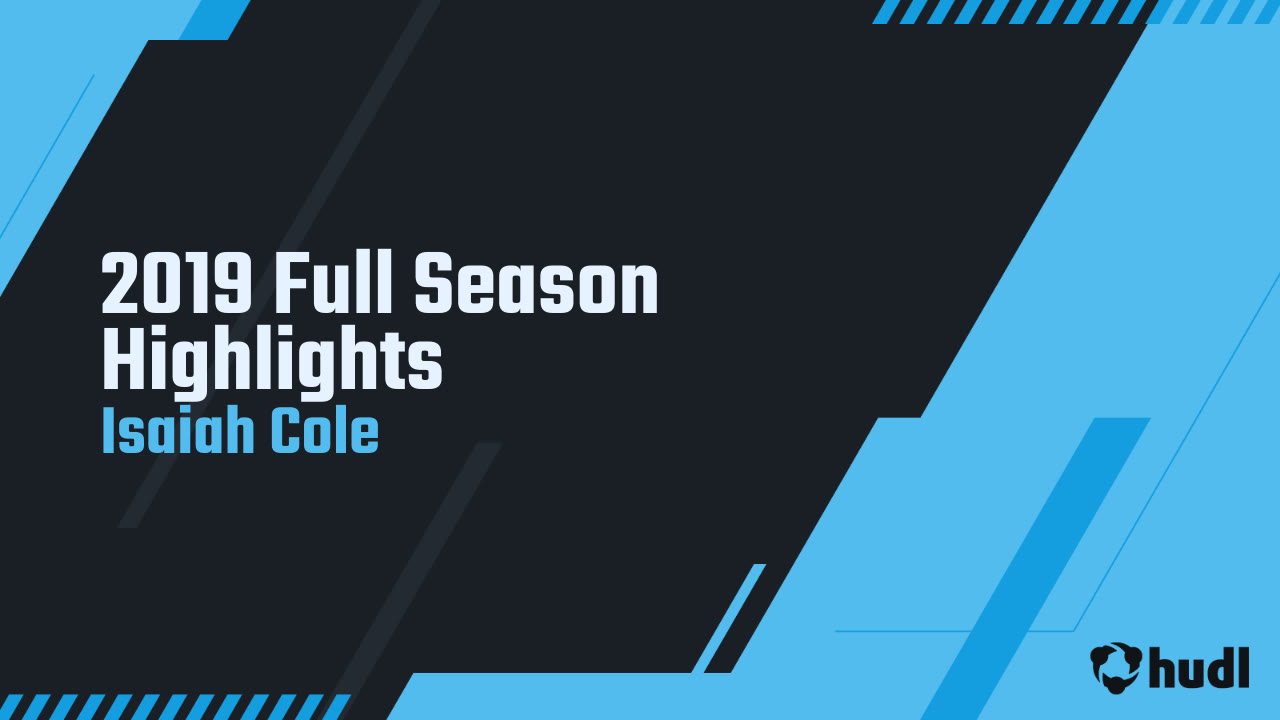 2019 Full Season Highlights - Isaiah Cole highlights - Hudl